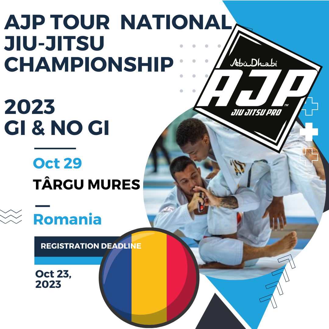 AJP Tour Romania National Jiu-Jitsu Championship GI & NO GI 2023 se ap ...